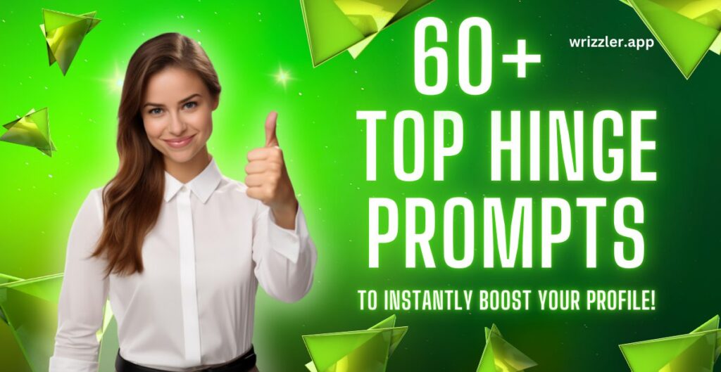 60+ Best Hinge Prompts to Make Your Profile Stand Out - Wrizzler