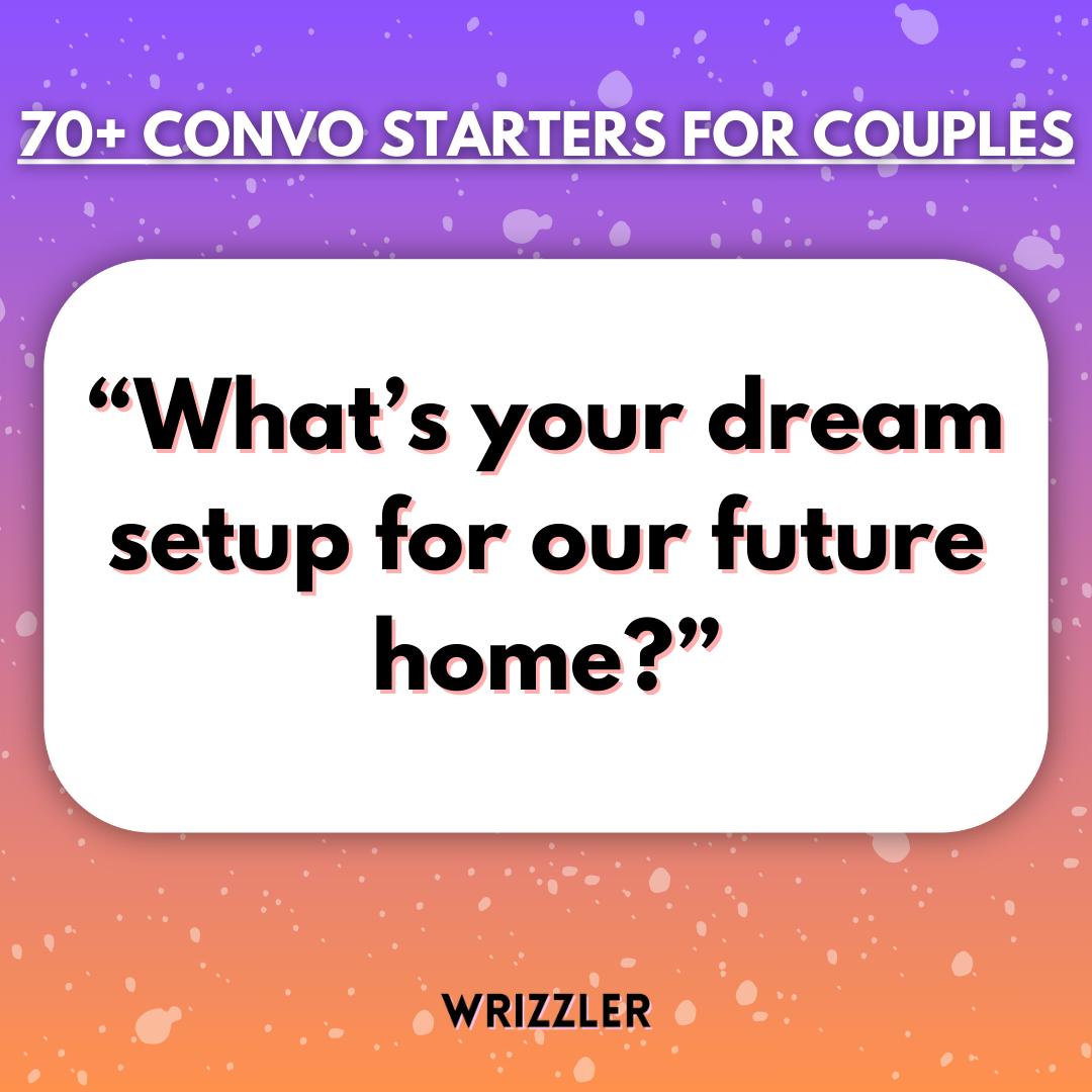70+ Conversation Starters for Couples to Deepen Your Connection - Wrizzler